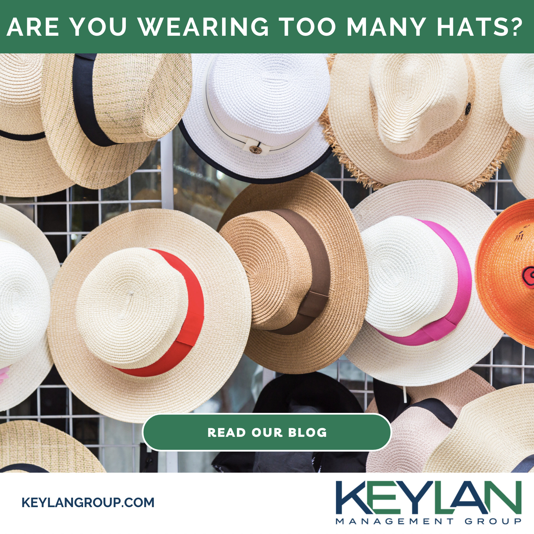 Are You Wearing Too Many Hats? - Keylan Management Group